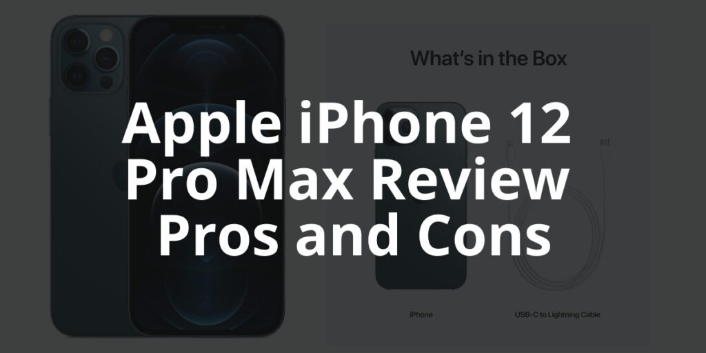 Apple iPhone 12 Pro Max Review Pros and Cons - TECH GURU GUY