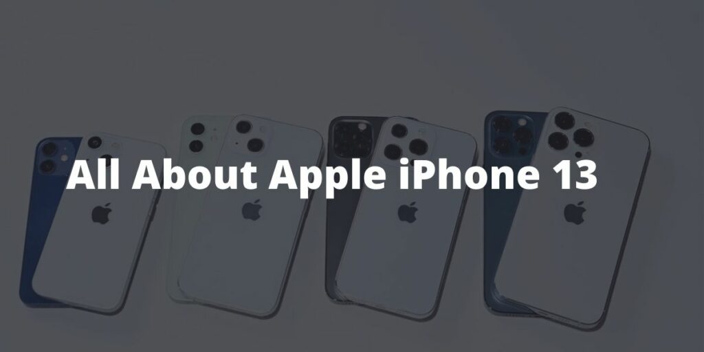 Apple iPhone 13 Release Date And All You Need To Know
